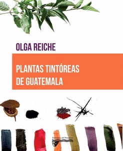 Guatemala's Natural Dye Ambassador: Olga Reiche - ClothRoads